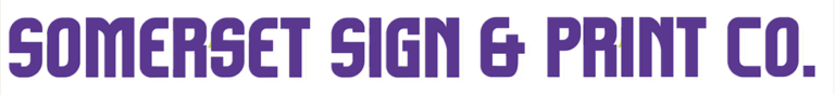 Somerset Sign & Print Co. | Great Value Signage in Somerset
